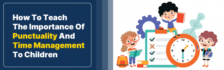How To Teach The Importance Of Punctuality And Time Management To Children